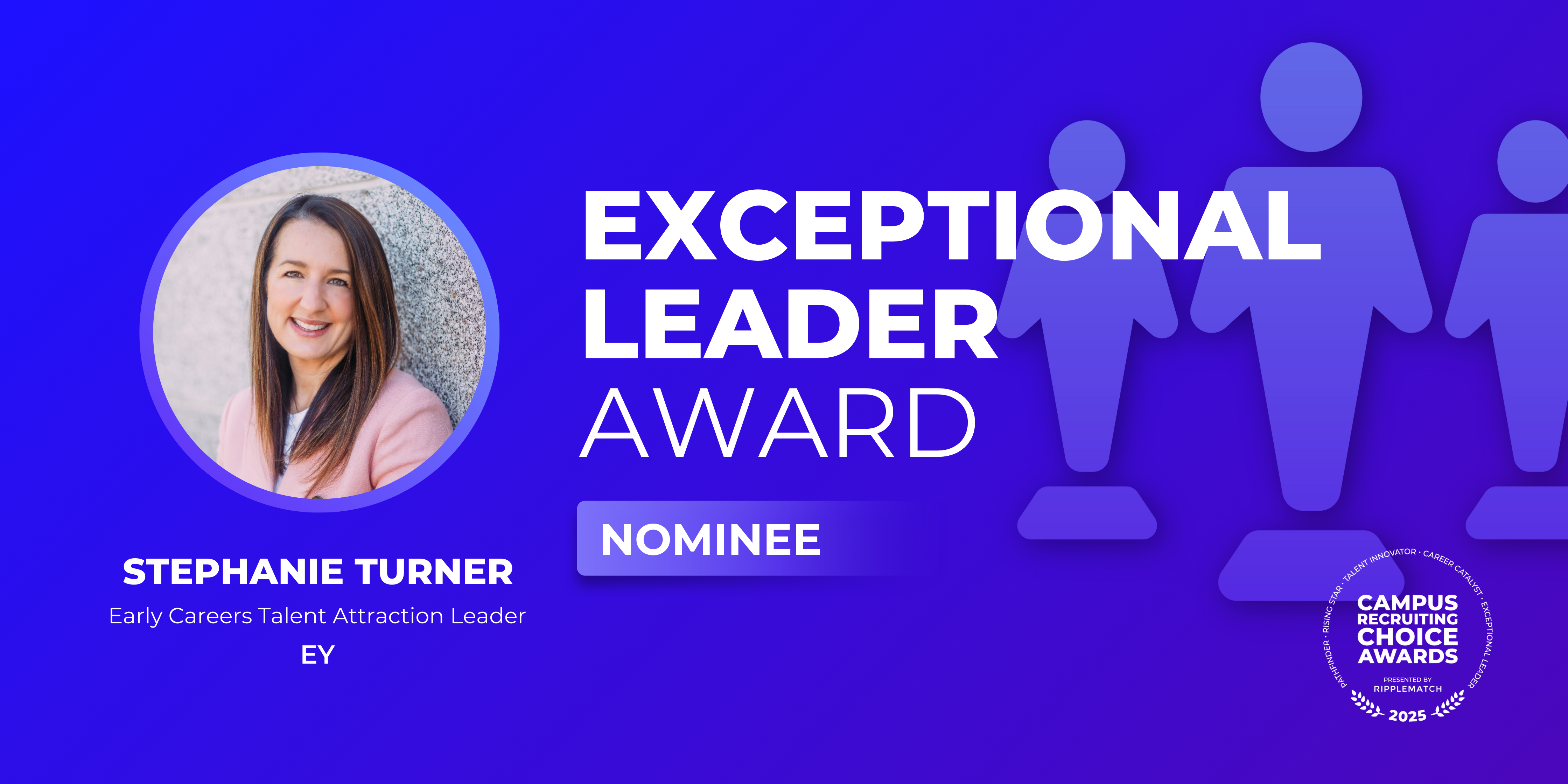 Stephanie Turner - Nominee for Exceptional Leader Award - 2025 Campus Recruiting Choice Awards